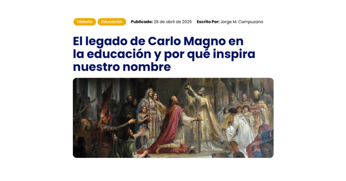 El legado de Carlo Magno en la educación - Fundación Carlo Magno
